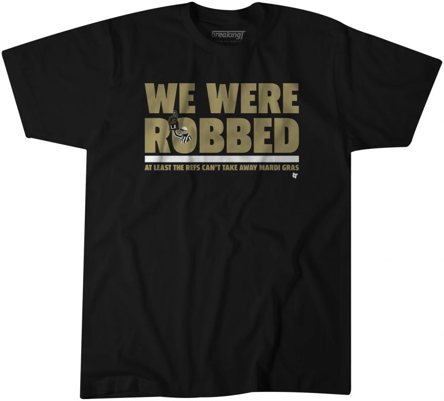 We Were Robbed New Orleans T-Shirt KM - Kendrablanca